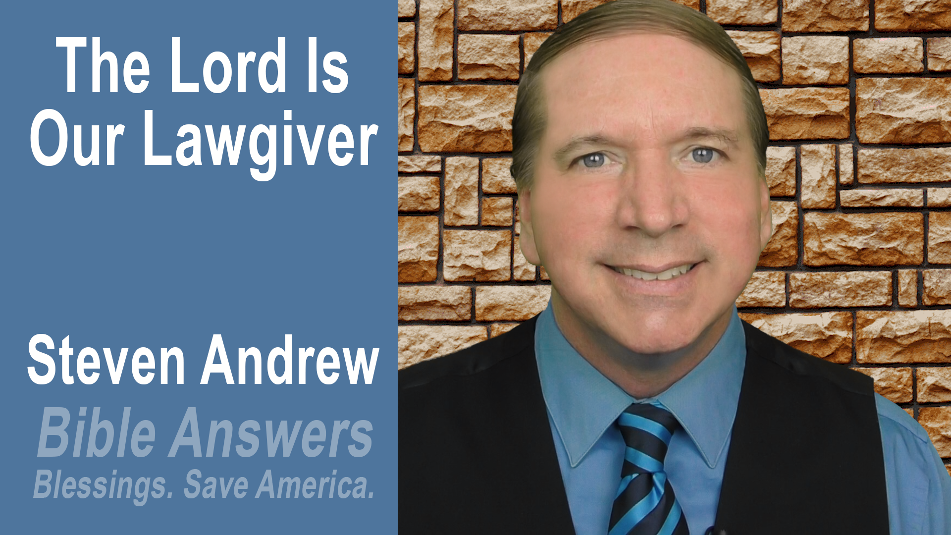 The LORD is Our Lawgiver; Steven Andrew Brings God's Blessings for You and America - Steven ...